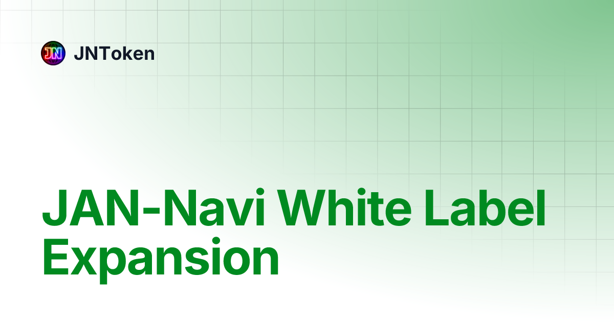 JAN-Navi White Label Expansion | JNToken